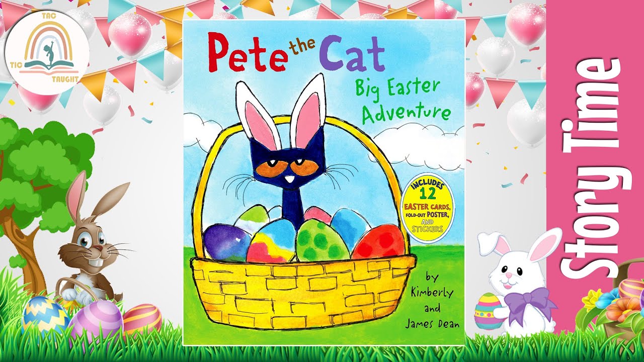 PETE THE CAT BIG EASTER ADVENTURE by Kimberly and James Dean ~ Kids ...