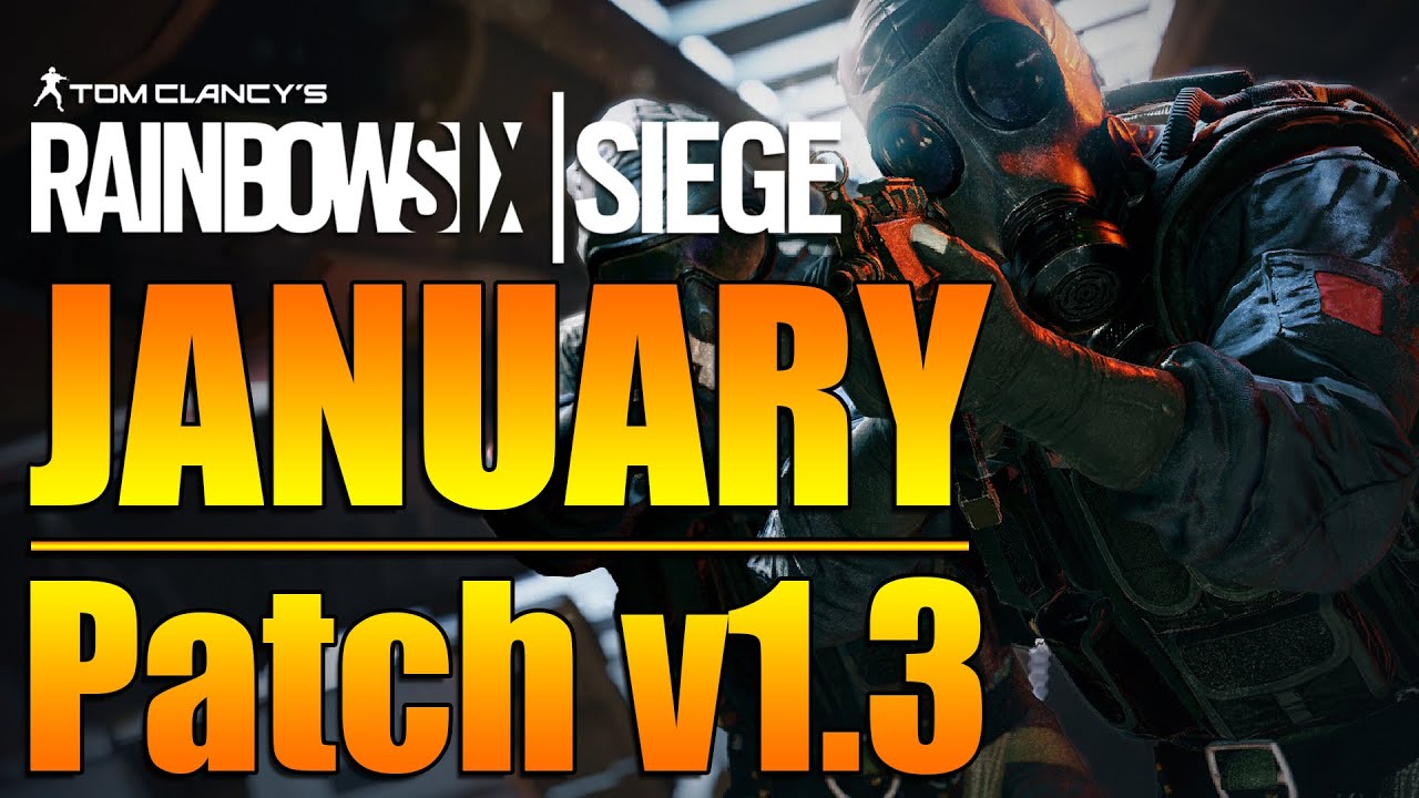 Rainbow Six Siege - In Depth: JANUARY PATCH v1.3 - YouTube