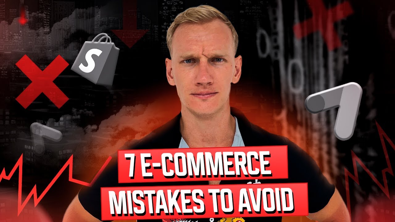 7 Fatal Shopify E Commerce Mistakes You Must Avoid In 2024 Youtube