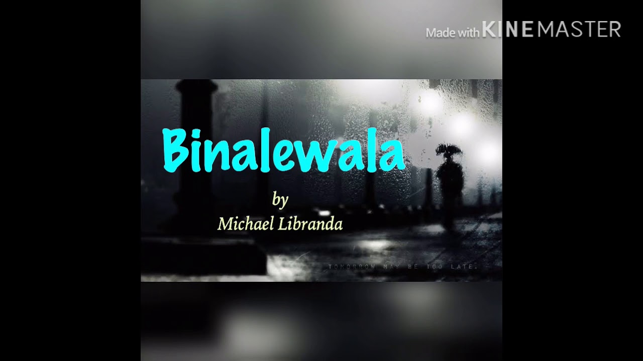 #BinalewalaLyrics #OPM Binalewala - Michael Libranda w/ Lyrics - YouTube
