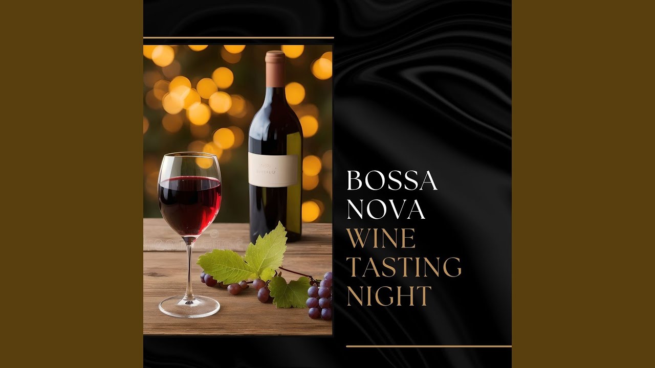Bossa Nova Wine Tasting Night - YouTube