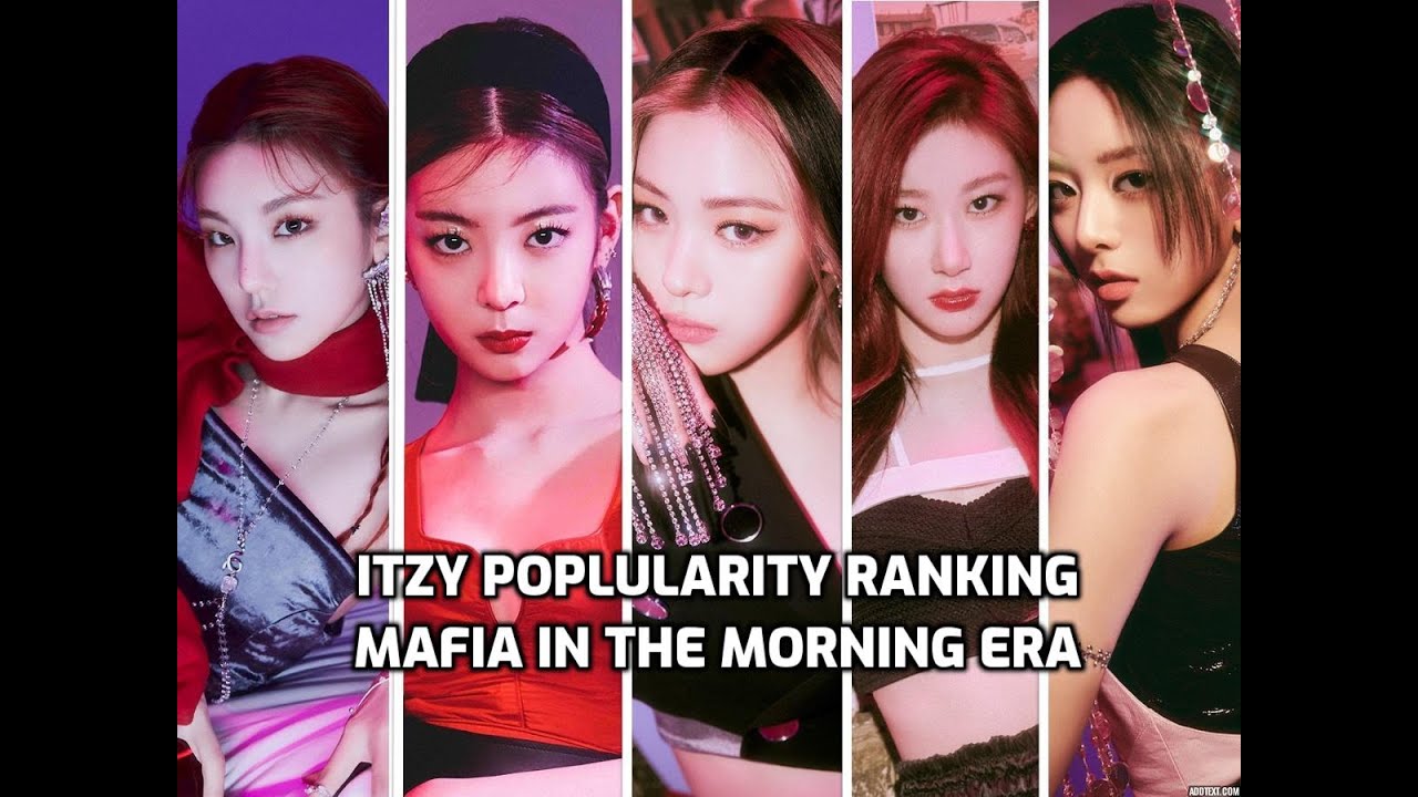 Itzy Popularity Ranking (Mafia In The Morning Era) 2021 - YouTube
