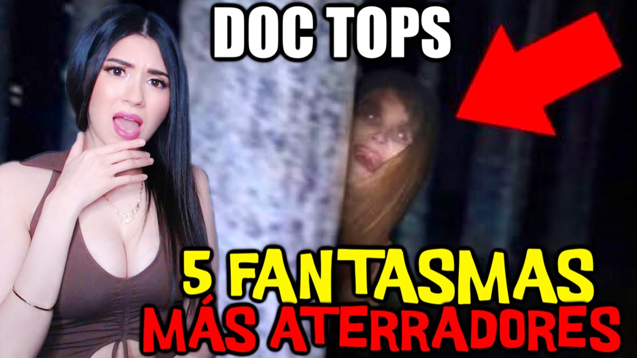REACCIONANDO A DOC TOPS | TOP 5 VIDEOS DE FANTASMAS TU TIO TE ESTA ...