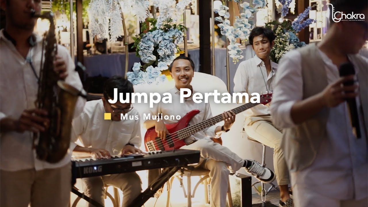 Jumpa Pertama - Mus Mujiono Cover by Chakra Music Entertainment - YouTube