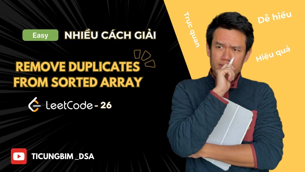 Leetcode 26 Remove Duplicates From Sorted Array Chi Tiết Nhiều Cách 1320