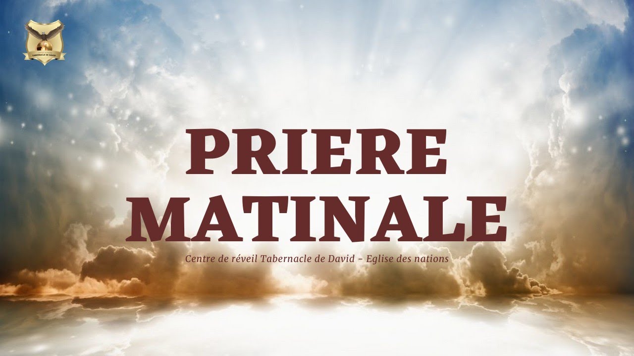 PRIERE MATINALE POUR LE RÉVEIL SPIRITUEL - JOUR 4 | 09-02-2023 - YouTube