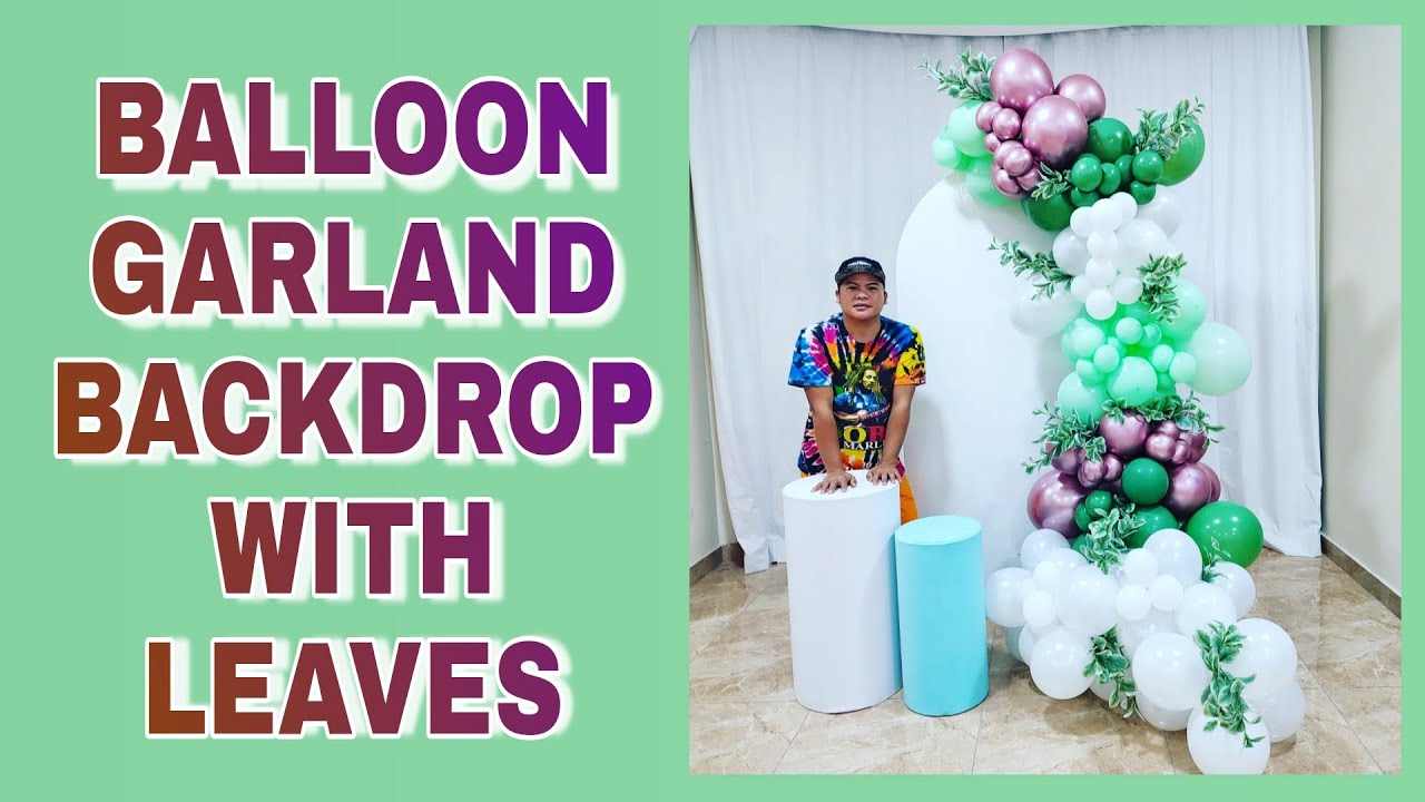 BALLOON GARLAND BACKDROP FOR ANY TYPE OF EVENT | HOW TO SET UP BALLOON ...