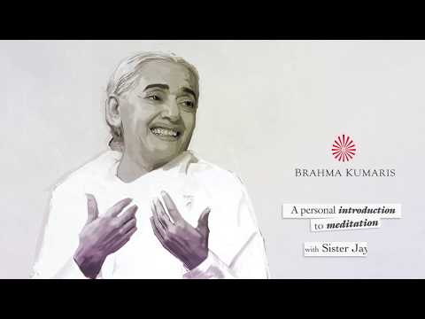 A Personal Introduction to Meditation With Sister Jayanti | Thoughts for a better life | Ep15