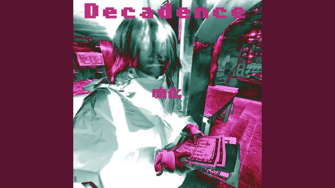 Decadence - YouTube