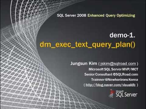 SQL Server 2008 Enhanced Query Optimizing, Demo-1. dm_exec_text_query_plan() - YouTube
