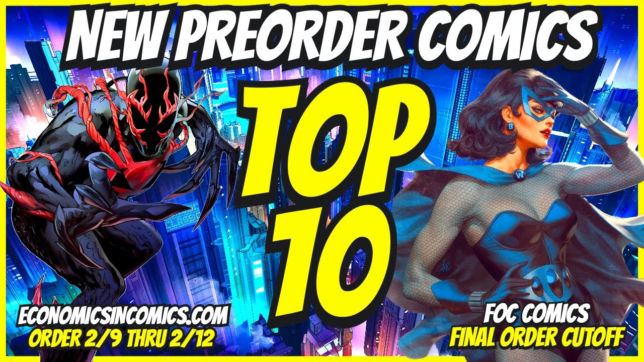 TOP 10 NEW PREORDER COMICS TO BUY HOT LIST 🔥 FINAL ORDER OF CUTOFF ...