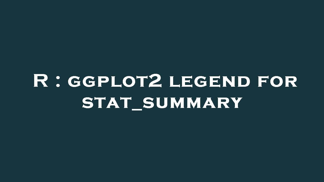 R Ggplot2 Legend For Stat summary YouTube R Ggplot2 Legend For Stat summary YouTube