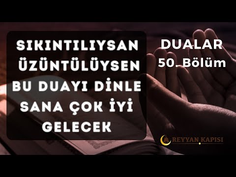 Sıkıntı ve Üzüntü İçin Dua - Faziletli Dualar