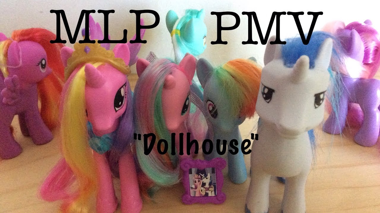 MLP PMV "Dollhouse" (Toy Version) - YouTube