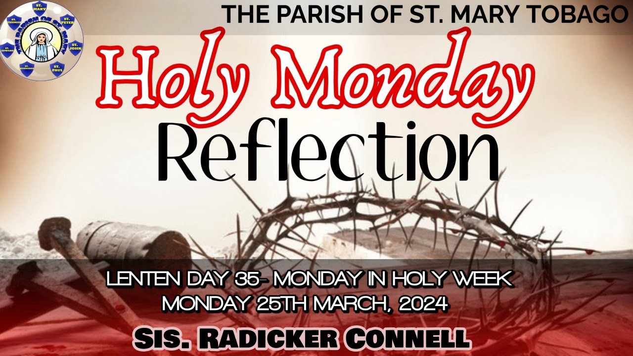 LENTEN REFLECTION (DAY 35) MONDAY IN HOLY WEEK - YouTube