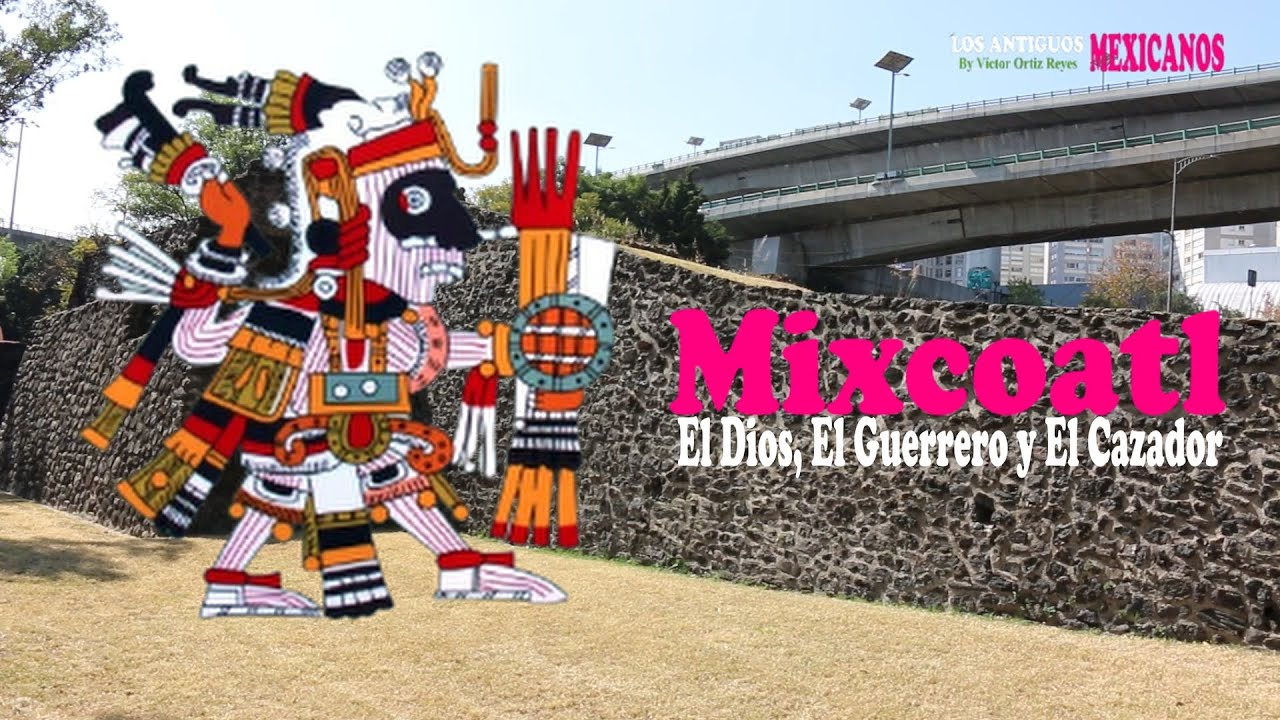 MIXCOATL, El Dios, El guerrero y El Cazador #aztecas #toltecas # ...
