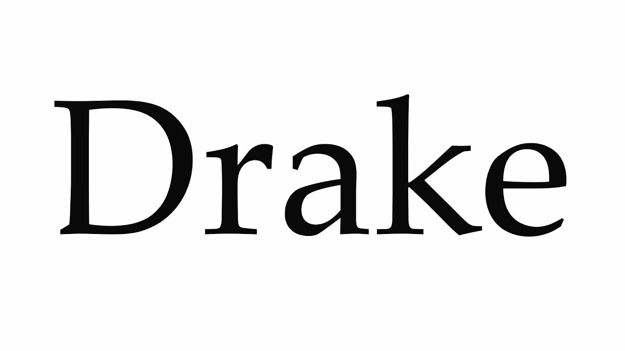How to Pronounce Drake - YouTube