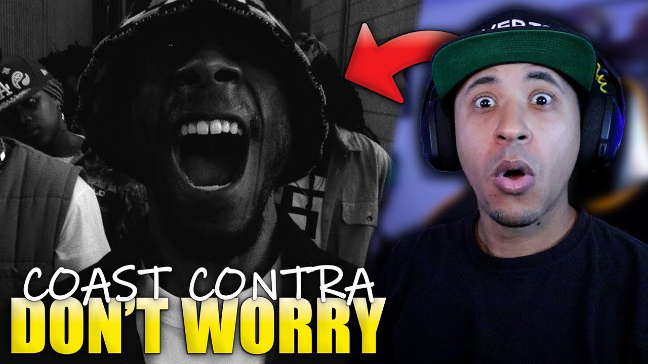 Coast Contra - DON'T WORRY (Official Music Video) Reaction - YouTube
