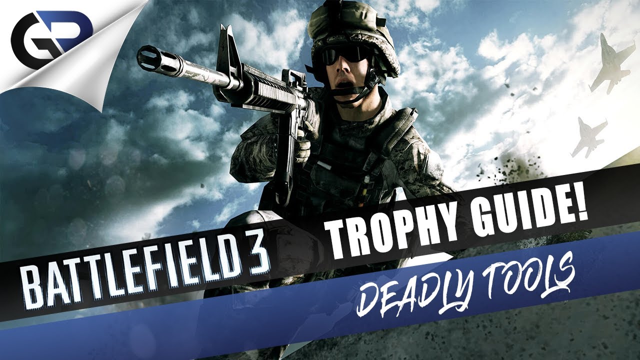 Battlefield 3 Trophy Guide Deadly Tools - YouTube