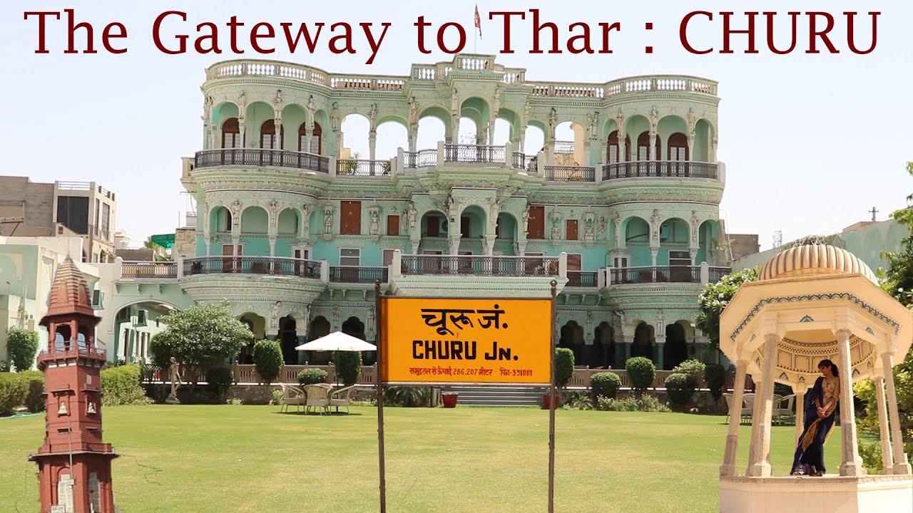 Churu - The Gateway to Thar | Churu Vlog | Places to visit in Churu ...