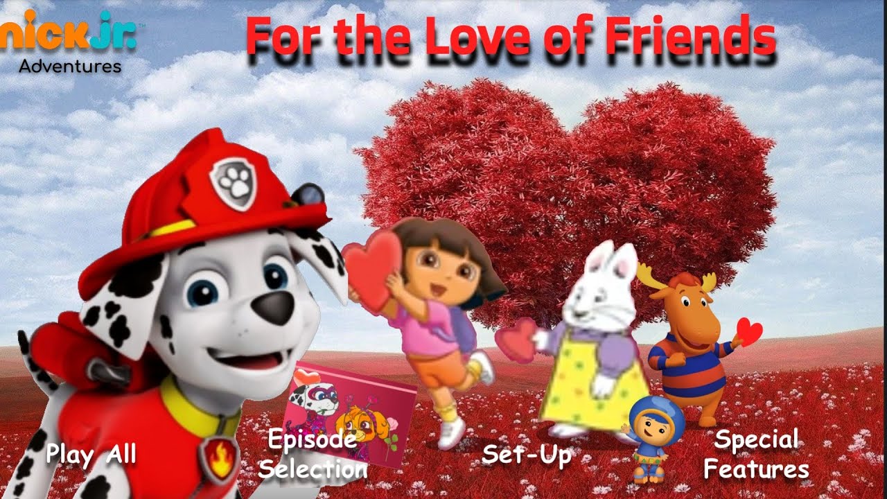 Nick Jr. Adventures: For the Love of Friends DVD Menu (My Version ...