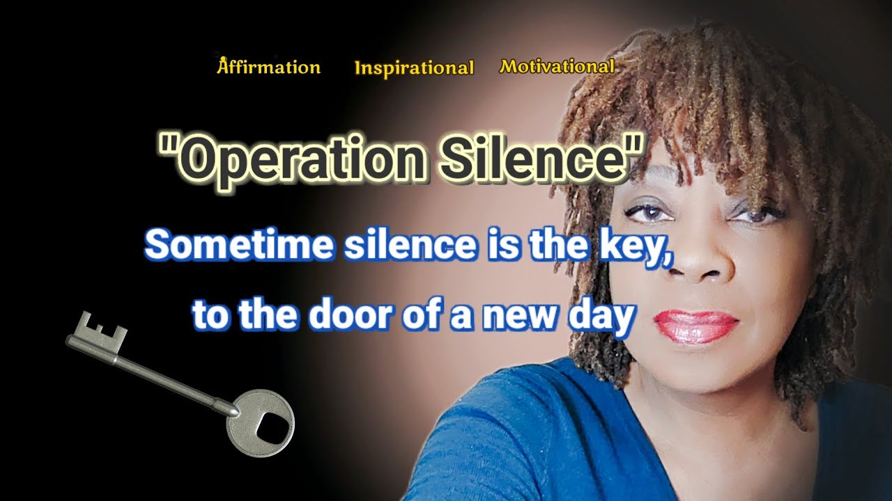 Operation Silence : Sometimes silence is the key, to the door of a new ...