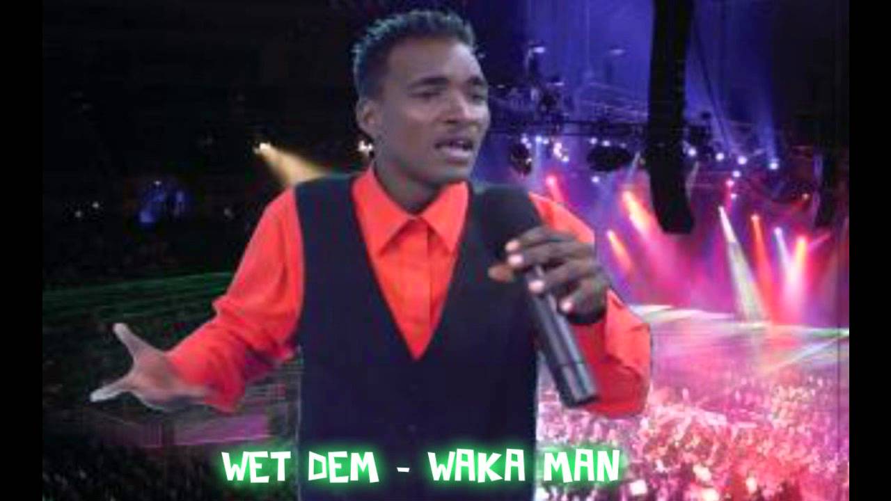 WET DEM - WAKA MAN - YouTube