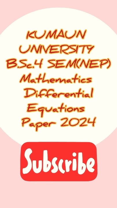 B.Sc.4 SEM NEP MATH#DIFFERENTIAL EQUATIONS#PAPER 2024#KUMAUN UNIVERSITY - YouTube