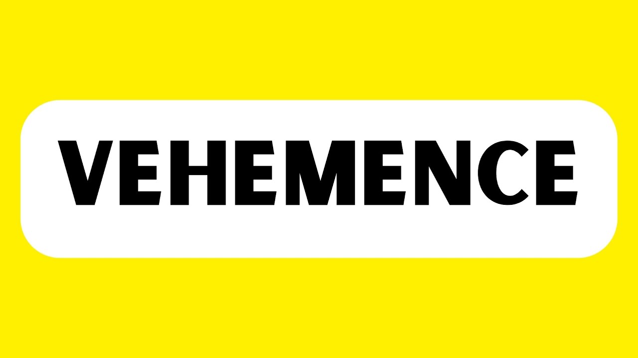 How to Pronounce Vehemence (Correctly) - YouTube