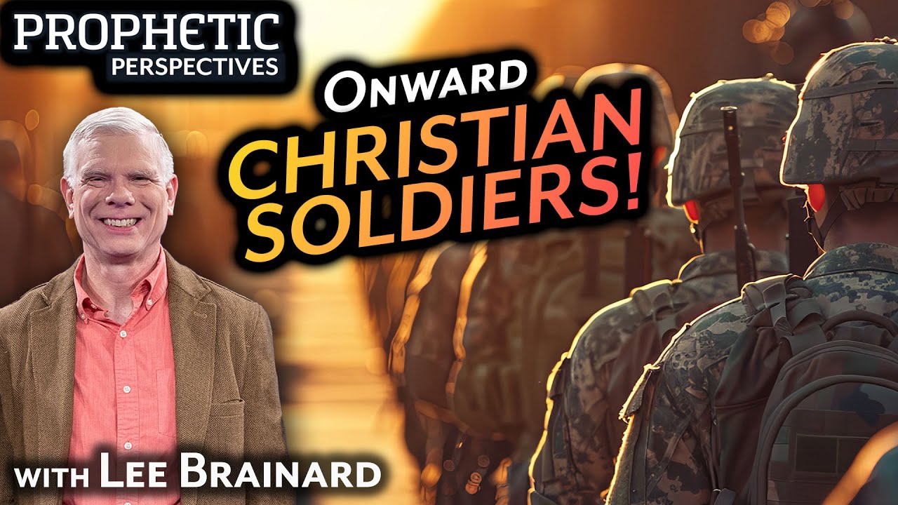 Onward CHRISTIAN SOLDIERS! | Guest: Lee Brainard - YouTube