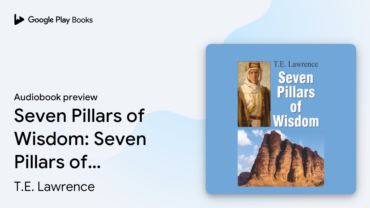 Seven Pillars of Wisdom: Seven Pillars of… by T.E. Lawrence · Audiobook ...