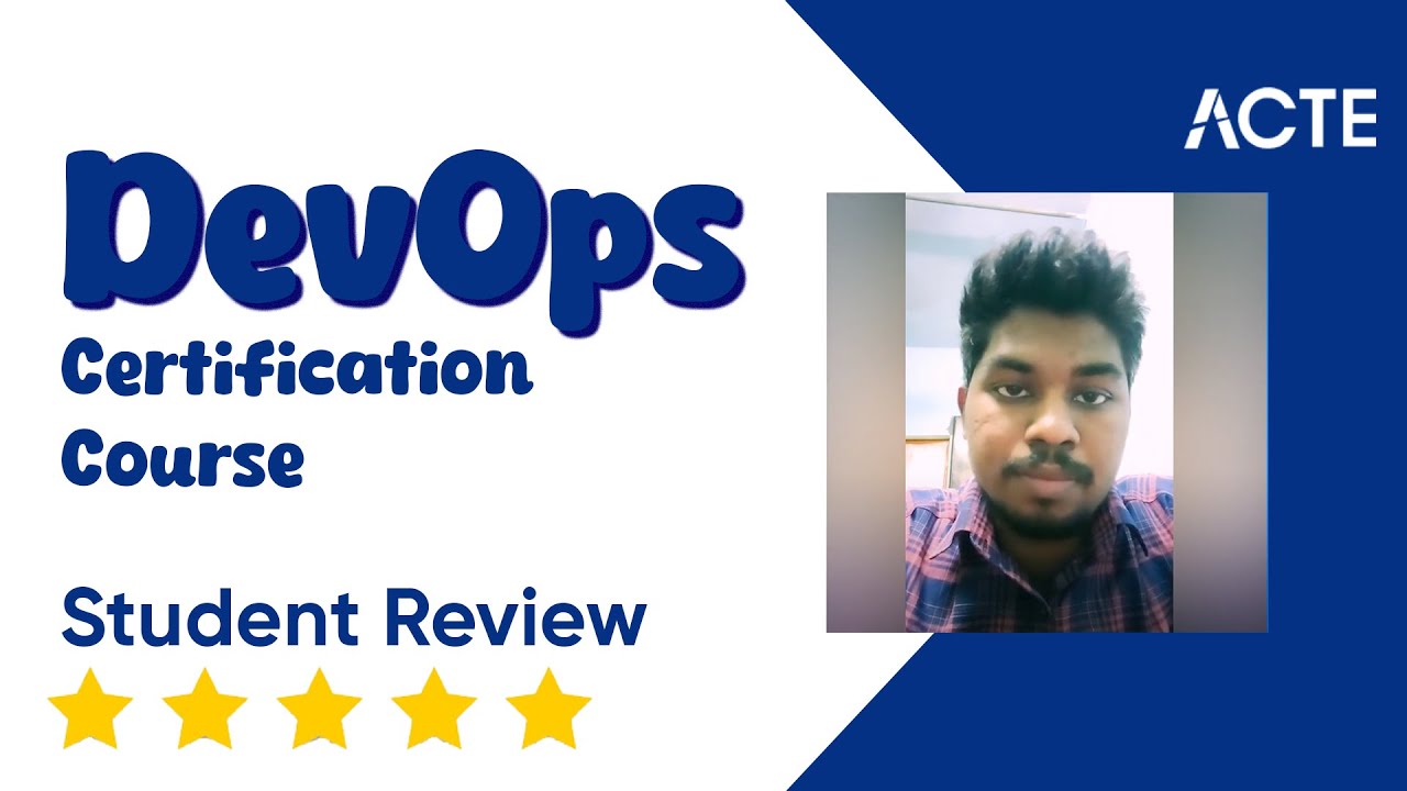 DevOps Student Shares His Learning Experience About ACTE | DevOps Online Certification Course ...