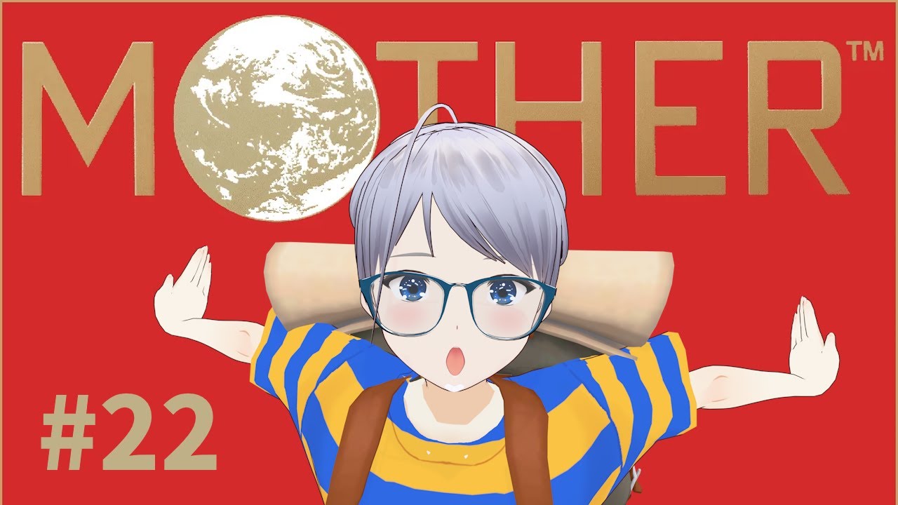 MOTHER #22 - YouTube