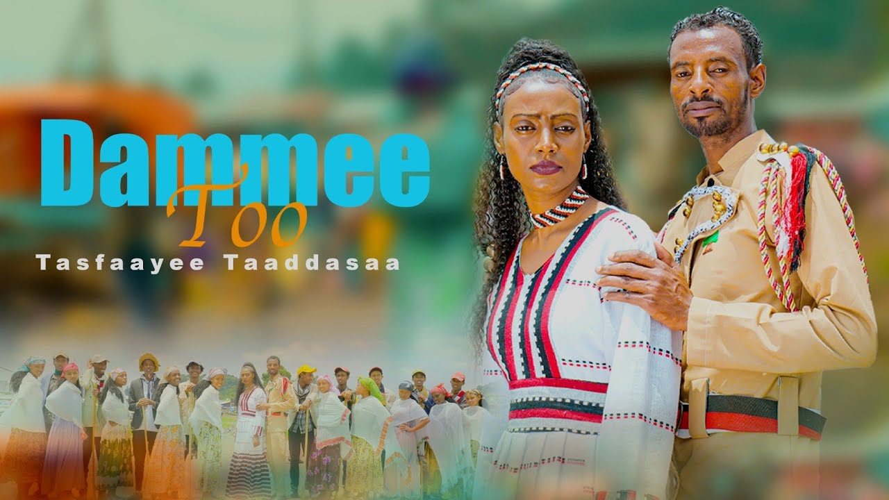 DAMMEE TOO.Tasfaayee Taaddasaa.New Oromo Music 2024 - YouTube