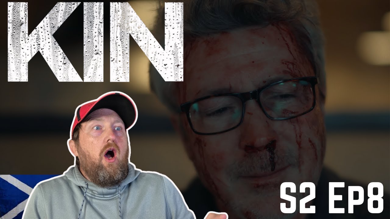 Scotsman watches KIN - Season 2 Episode 8 | Reaction | First Watch ...