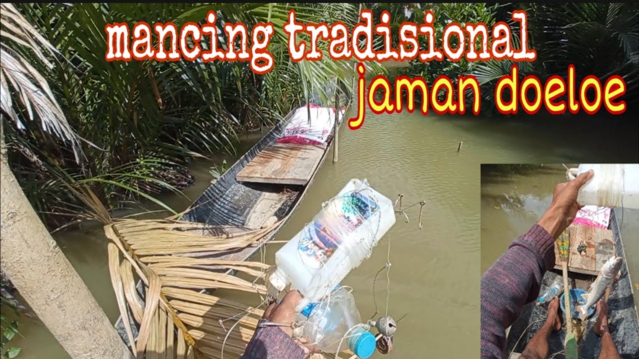 mancing dengan cara tradisional - YouTube