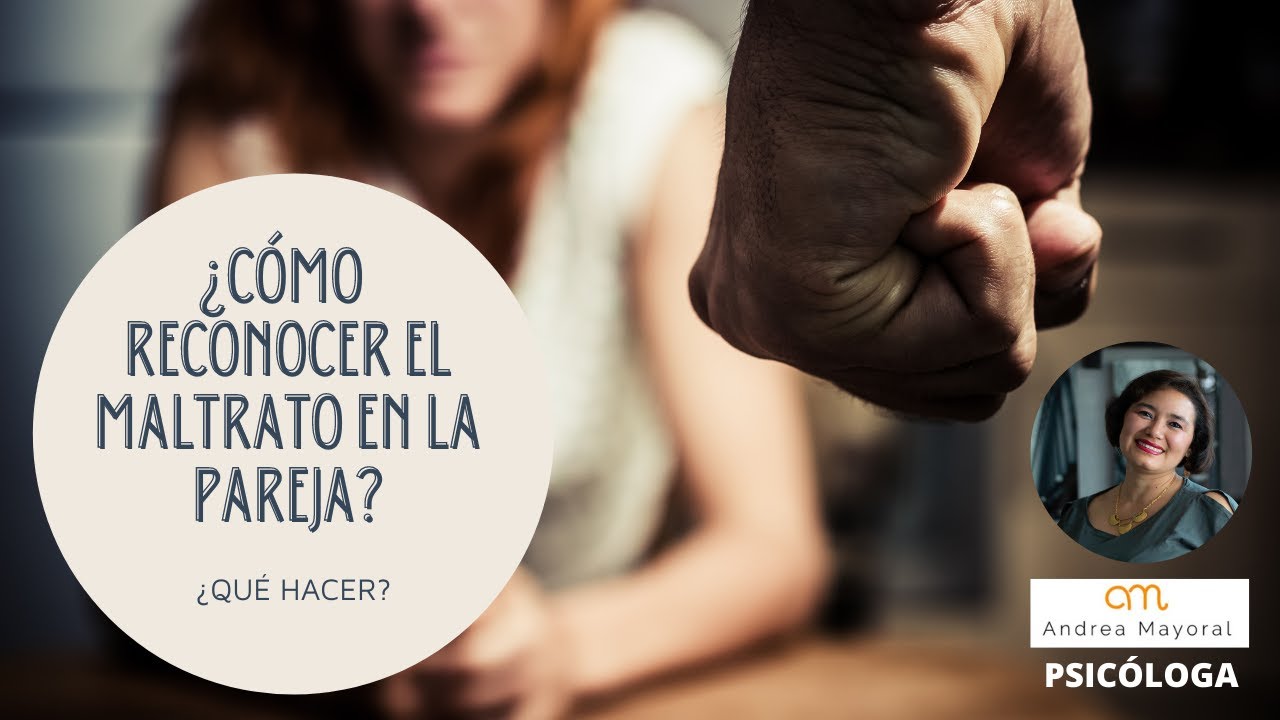 ¿Cómo reconocer el 📛MALTRATO📛 en la pareja?🤕😔😟 ¿Qué hacer?🙄 ¡Una ...