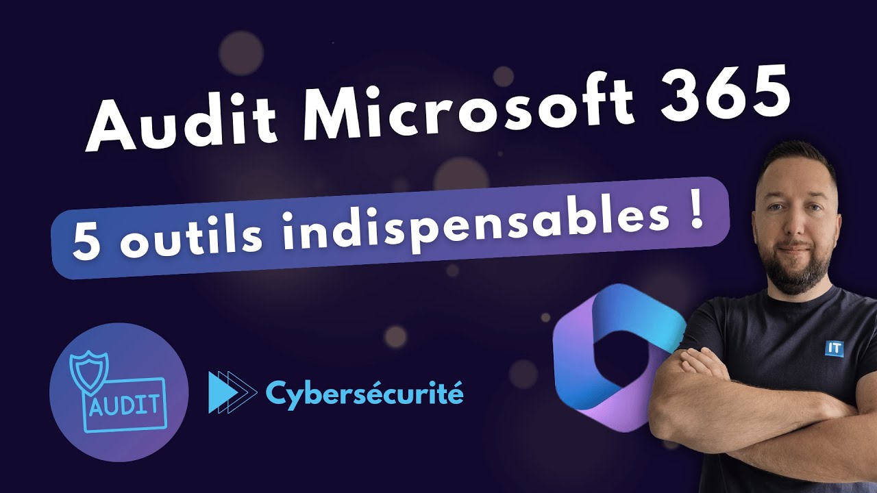 5 outils pour faire un audit de sécurité Microsoft 365 ! - YouTube