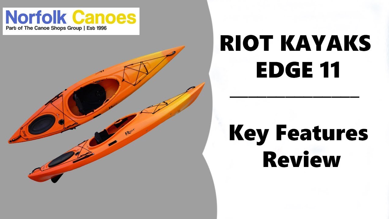 Riot Edge 11 Touring Kayak - Key Features Review - Norfolk Canoes - YouTube