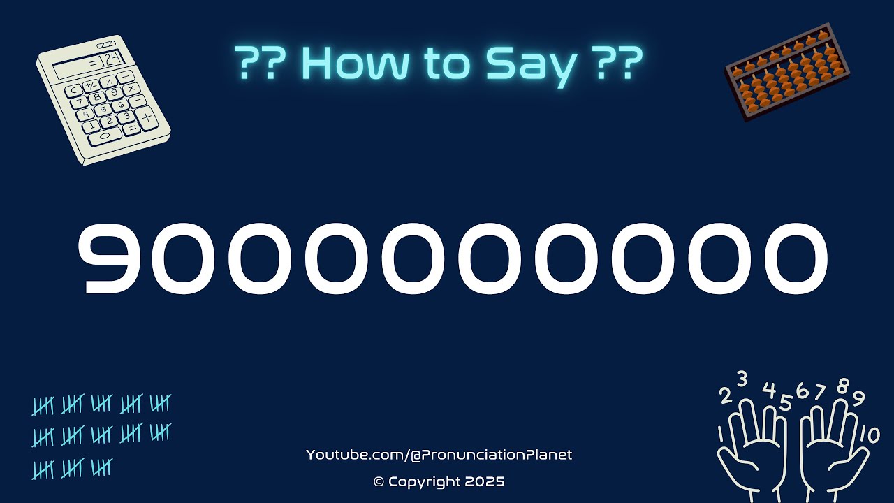 🔢 How to Pronounce 9,000,000,000 in English? (CORRECTLY) | Learn ...