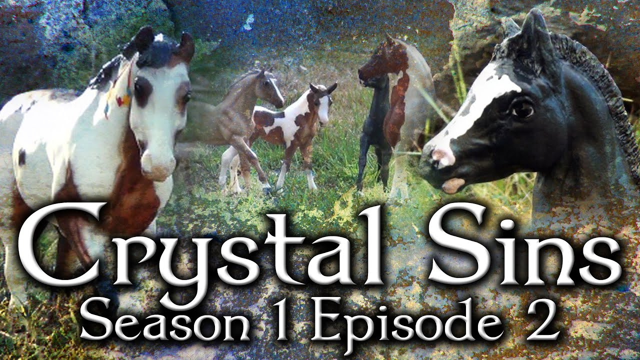 Crystal Sins (2.0) ☼ S1 Episode 2: "Liars Never Win" ~ Model Horse ...