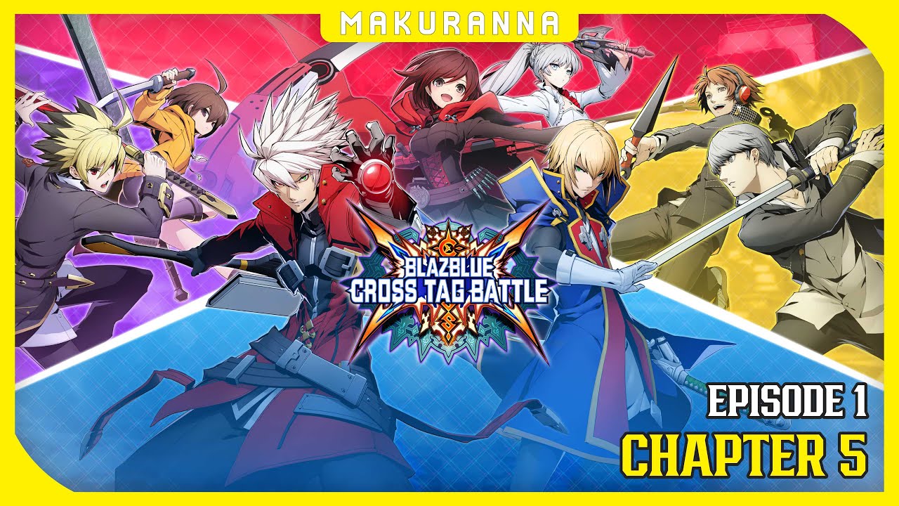 「BlazBlue Cross Tag Battle」Episode 1 (Chapters 5) | -Persona 4 Arena ...