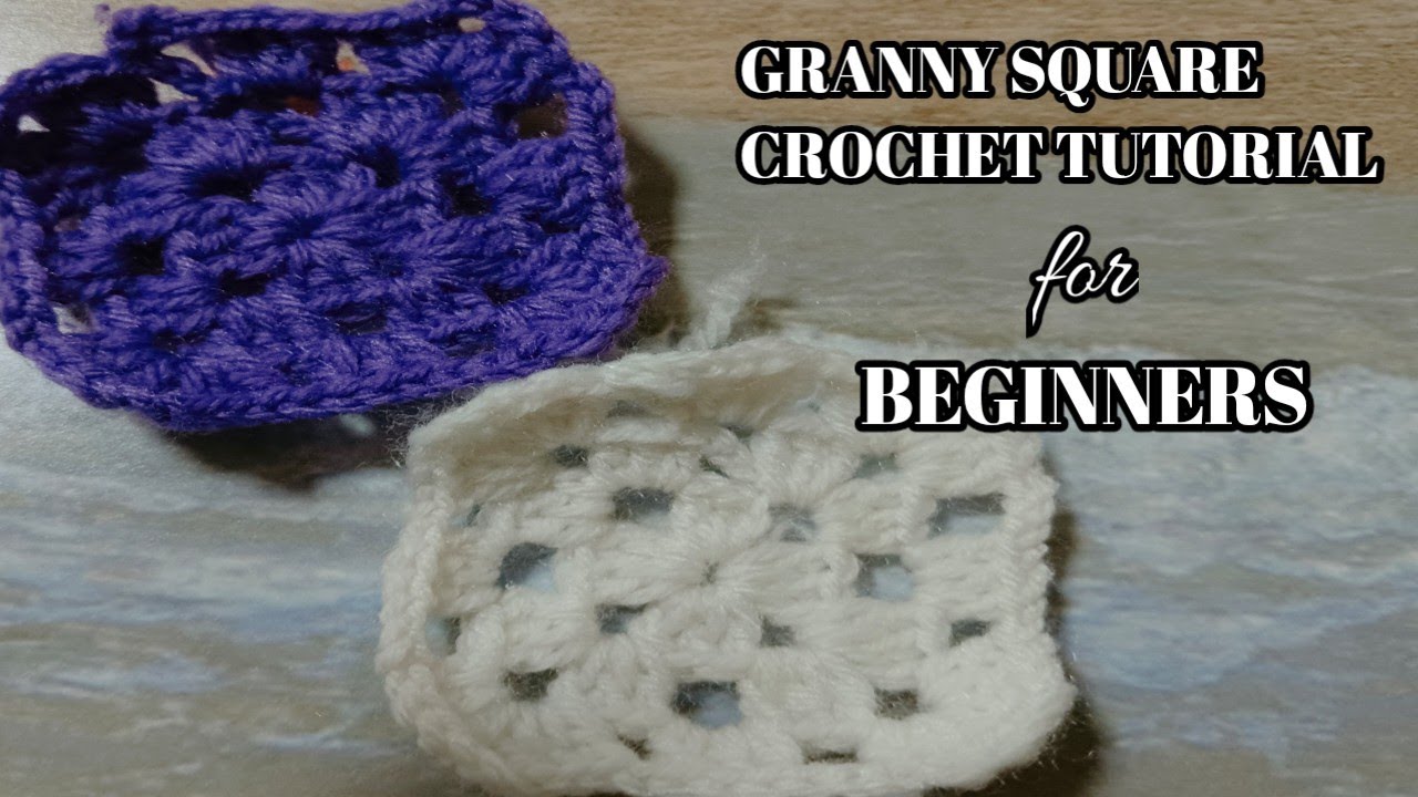 GRANNY SQUARE CROCHET PATTERN FOR BEGINNERS - YouTube