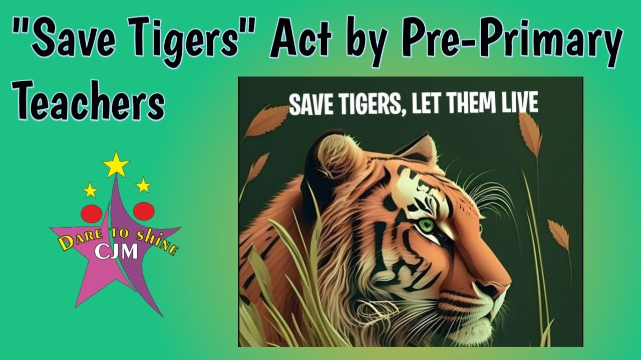 CJM'S Everyday Surprises | "Save Tigers" Act by Pre-Primary Teachers🐯 ...