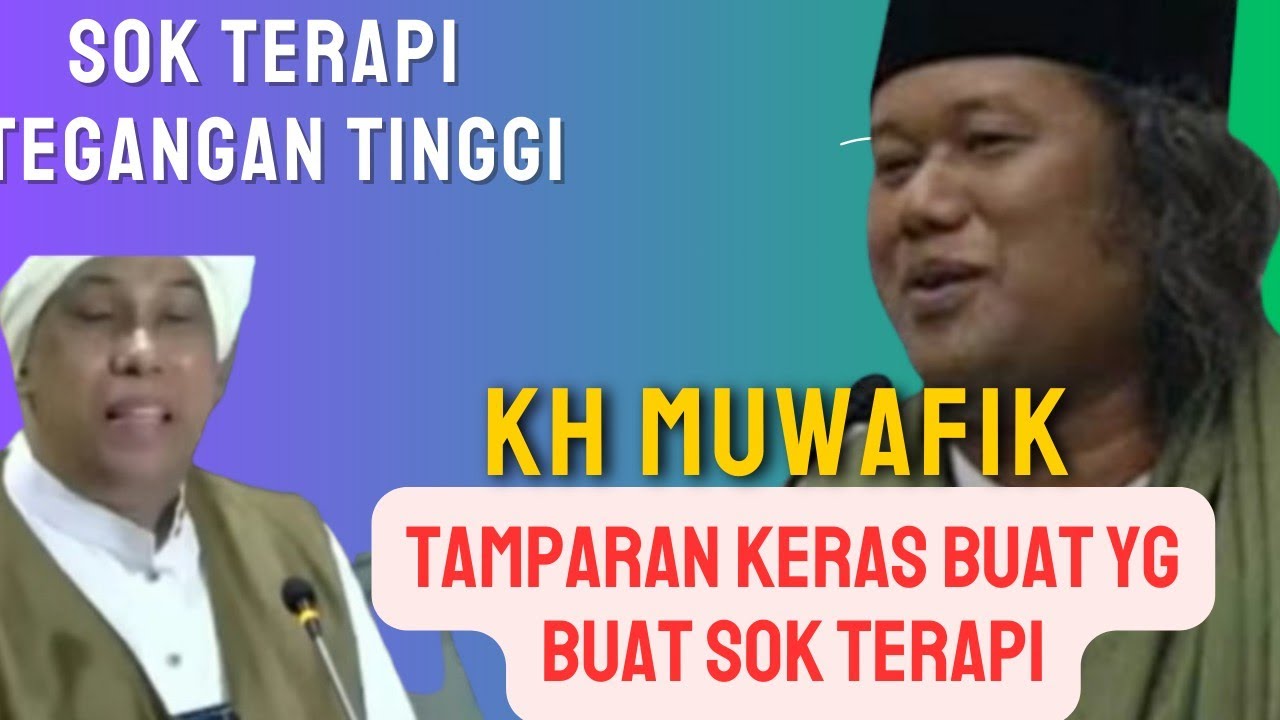 TERBARU !! KH MUWAFIK TAMPAR KERAS YG BIKIN SOK TERAPI 💥💥 - YouTube