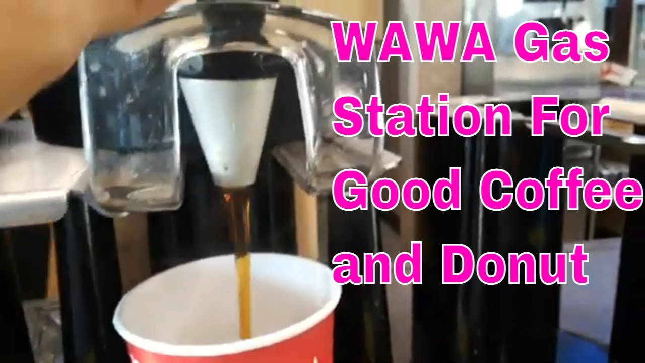 Wawa gas station for good coffee and donut - YouTube