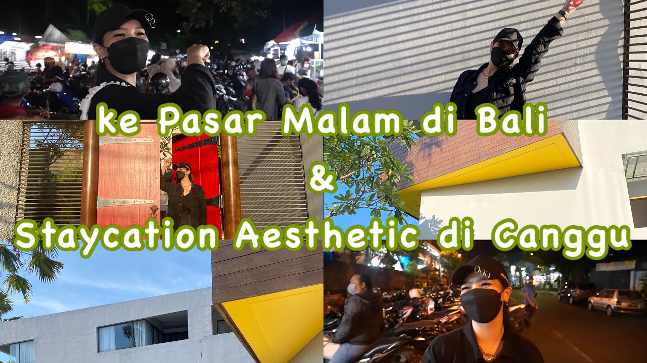 Staycation Aesthetic di Canggu & Main ke Pasar Kreneng Bali - YouTube