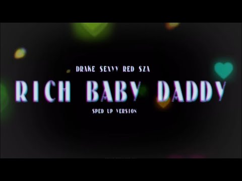 drake, sexyy red & sza - rich baby daddy (sped up) - YouTube