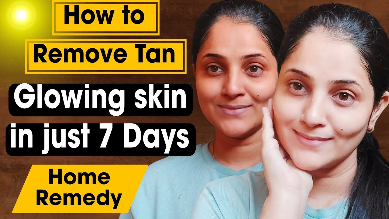 Tan Remedy At Home | Tan Removal Treatments | How To Remove Tan # ...