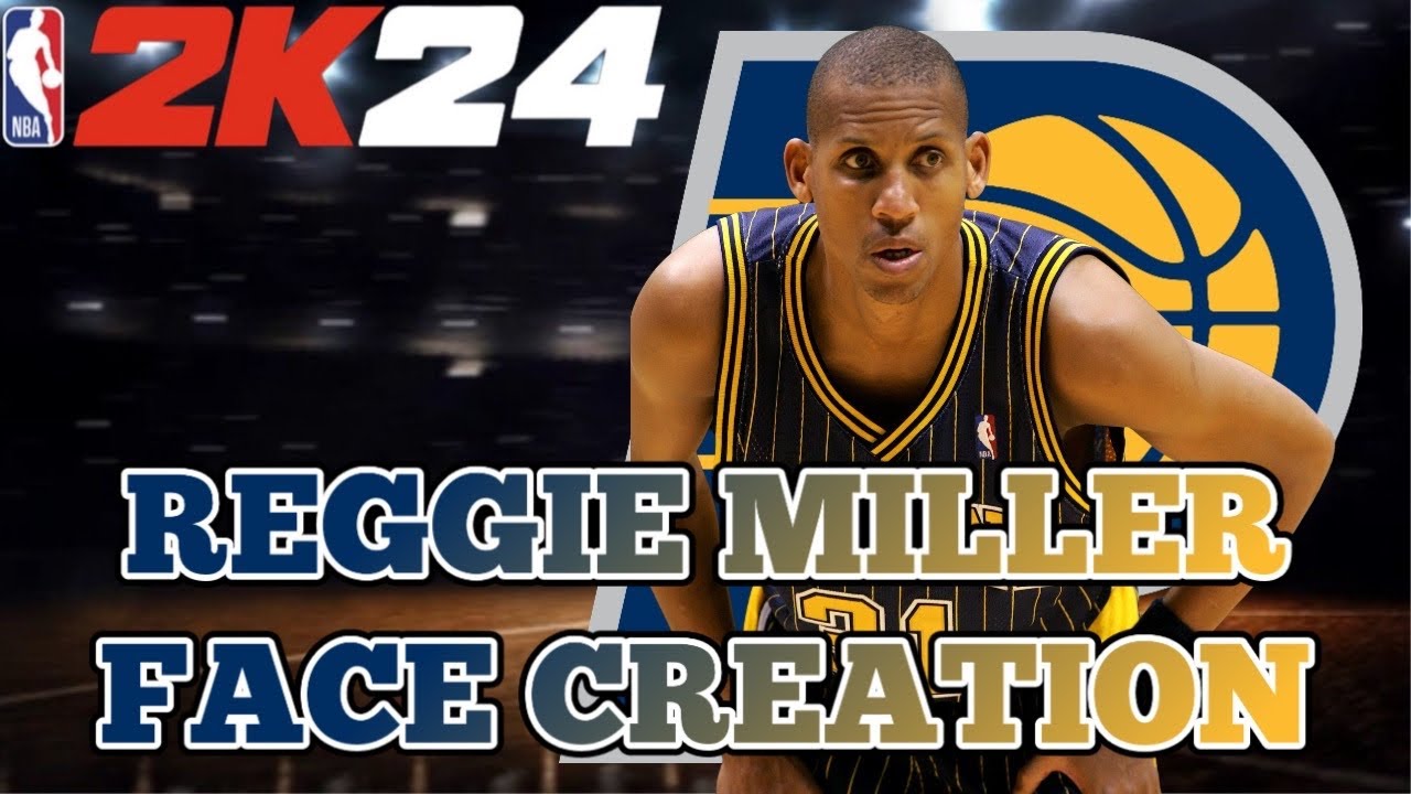 *BEST* Reggie Miller Face Creation NBA 2K24 Next Gen - YouTube